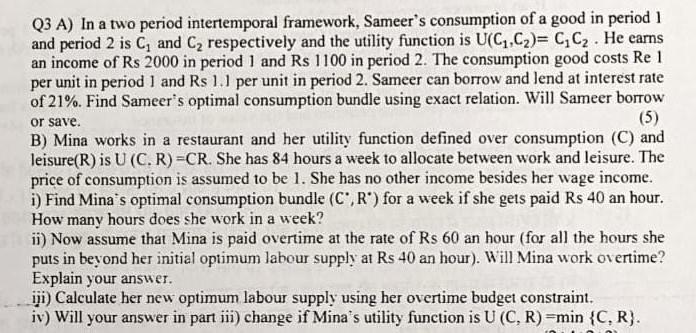 Solved Q3 A) In a two period intertemporal framework, | Chegg.com