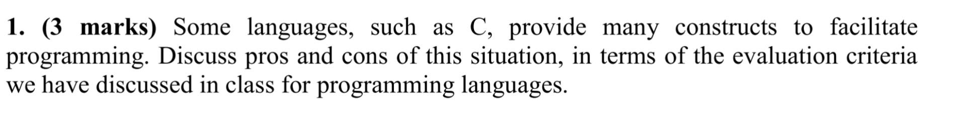 Solved 1. (3 marks) Some languages, such as C, provide many | Chegg.com