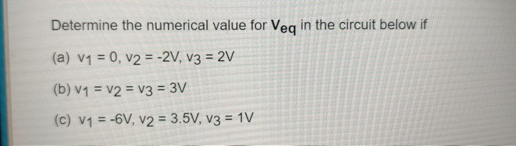 Solved Determine the numerical value for Veq in the circuit | Chegg.com