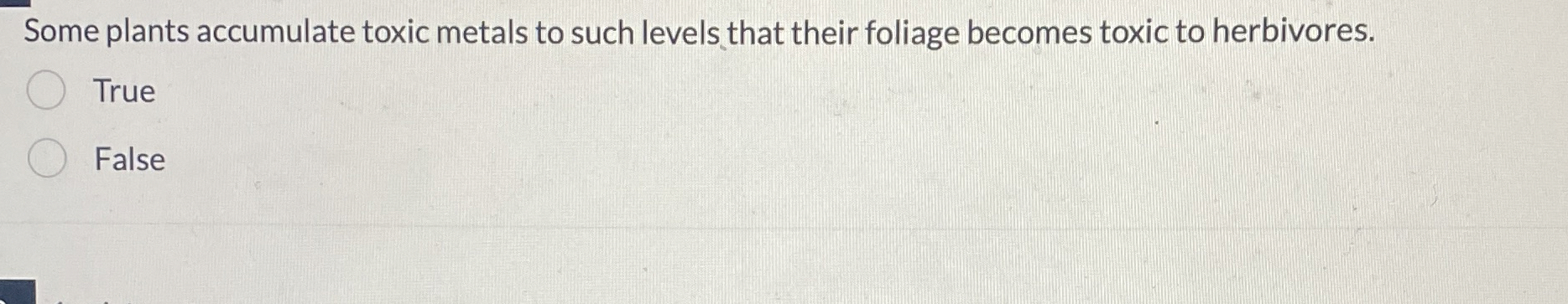 Solved Some plants accumulate toxic metals to such levels | Chegg.com