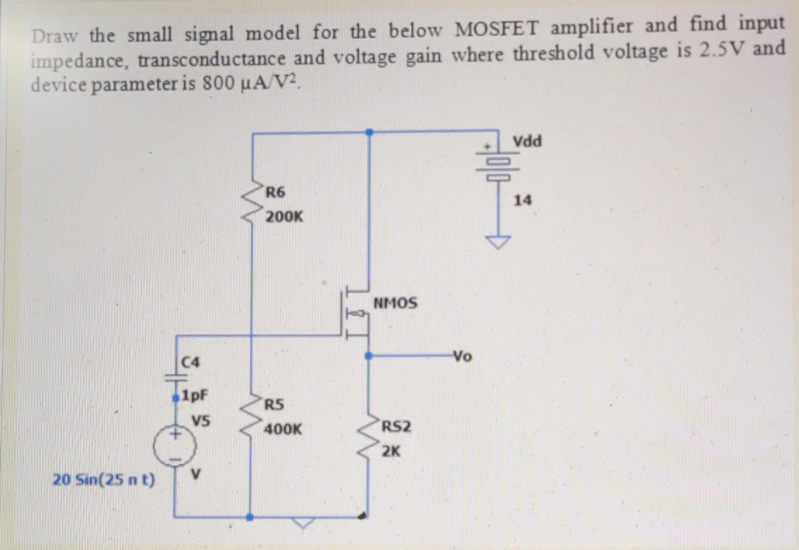 Solved Draw the small signal model for the below MOSFET | Chegg.com