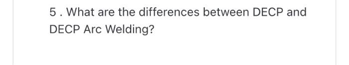 Solved 5. What are the differences between DECP and DECP Arc | Chegg.com