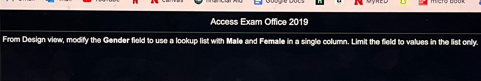 Solved Access Exam Office 2019From Design view, modify the | Chegg.com