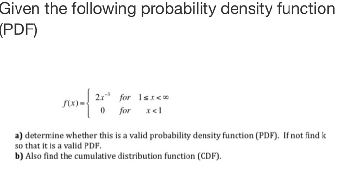 Solved Given the following probability density function | Chegg.com