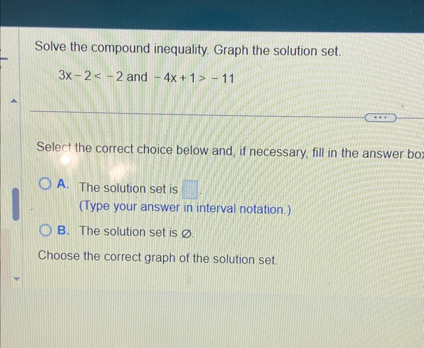 Solved Solve the compound inequality. Graph the solution | Chegg.com