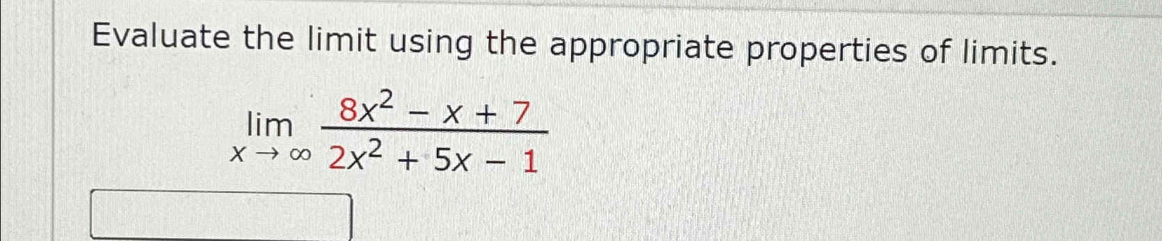 Solved Evaluate the limit using the appropriate properties | Chegg.com