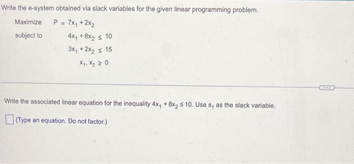 Solved Write the e-system obtained via slack variables for | Chegg.com