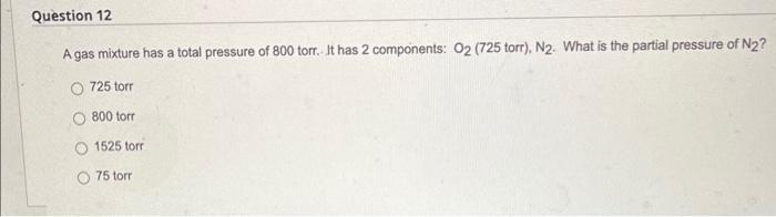 Solved A gas mixture has a total pressure of 800 torr. It | Chegg.com
