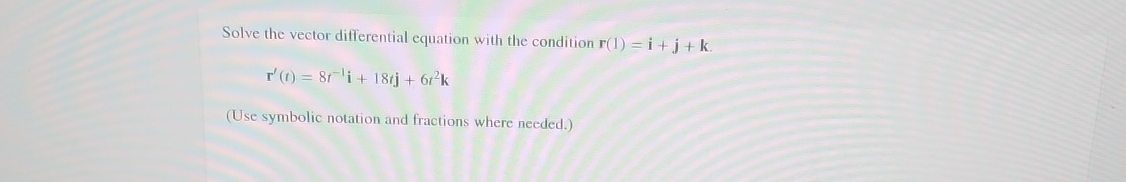 Solved Solve the vector differential equation with the | Chegg.com
