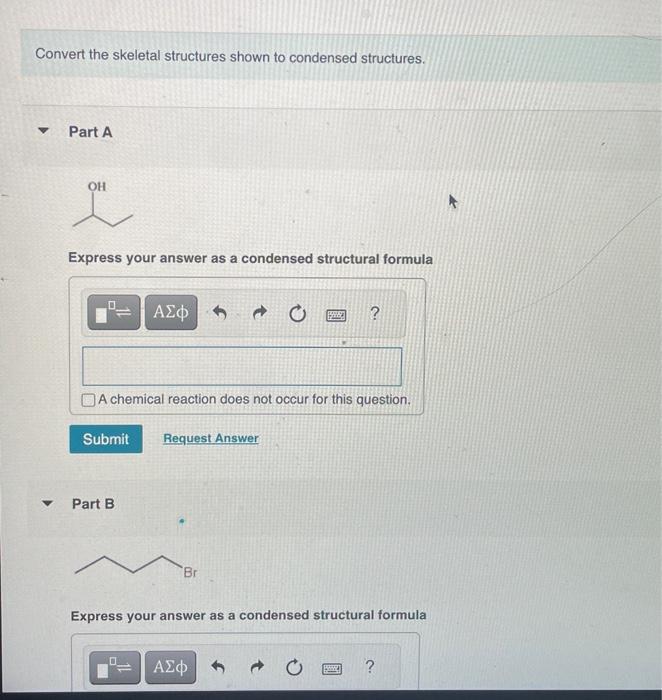 Solved Convert The Skeletal Structures Shown To Condensed