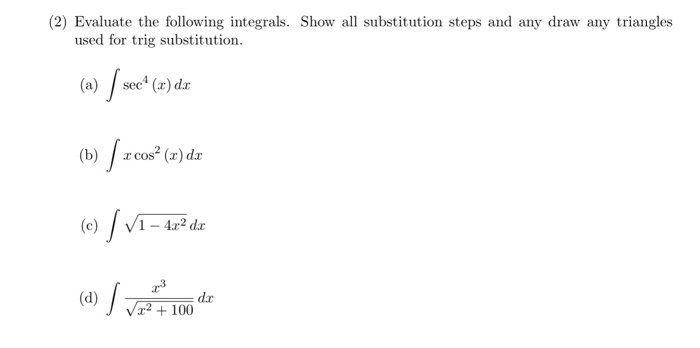 Solved (2) Evaluate the following integrals. Show all | Chegg.com