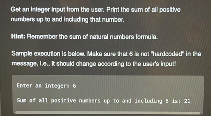 Solved Get an integer input from the user. Print the sum of | Chegg.com