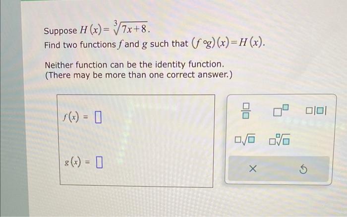 Solved Suppose H(x)=37x+8 Find two functions f and g such | Chegg.com