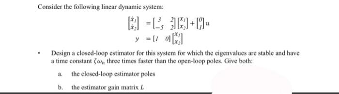 Solved Consider the following linear dynamic system: [] = [] | Chegg.com