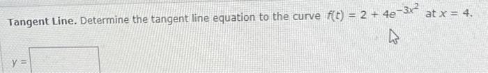 Solved Tangent Line. Determine the tangent line equation to | Chegg.com