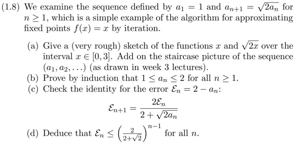 Solved .8) We examine the sequence defined by a1=1 and | Chegg.com