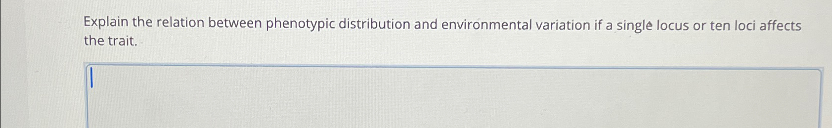 Solved Explain the relation between phenotypic distribution | Chegg.com