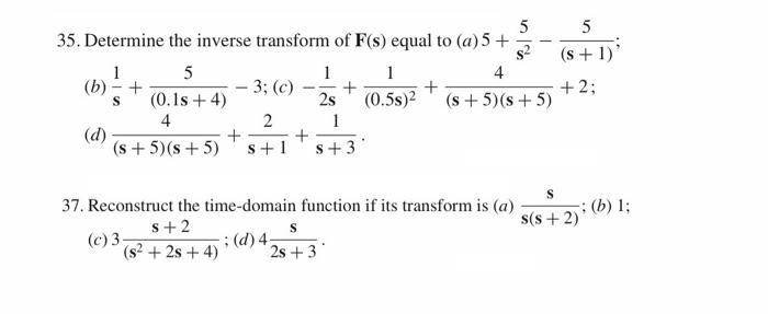 Solved 35. Determine the inverse transform of F(s) equal to | Chegg.com