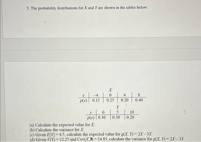 Solved 5. The probability distributions for X and Y are | Chegg.com
