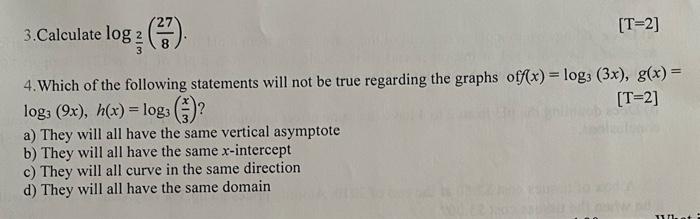 Solved 3. Calculate log32(827). [T=2] 4. Which of the | Chegg.com