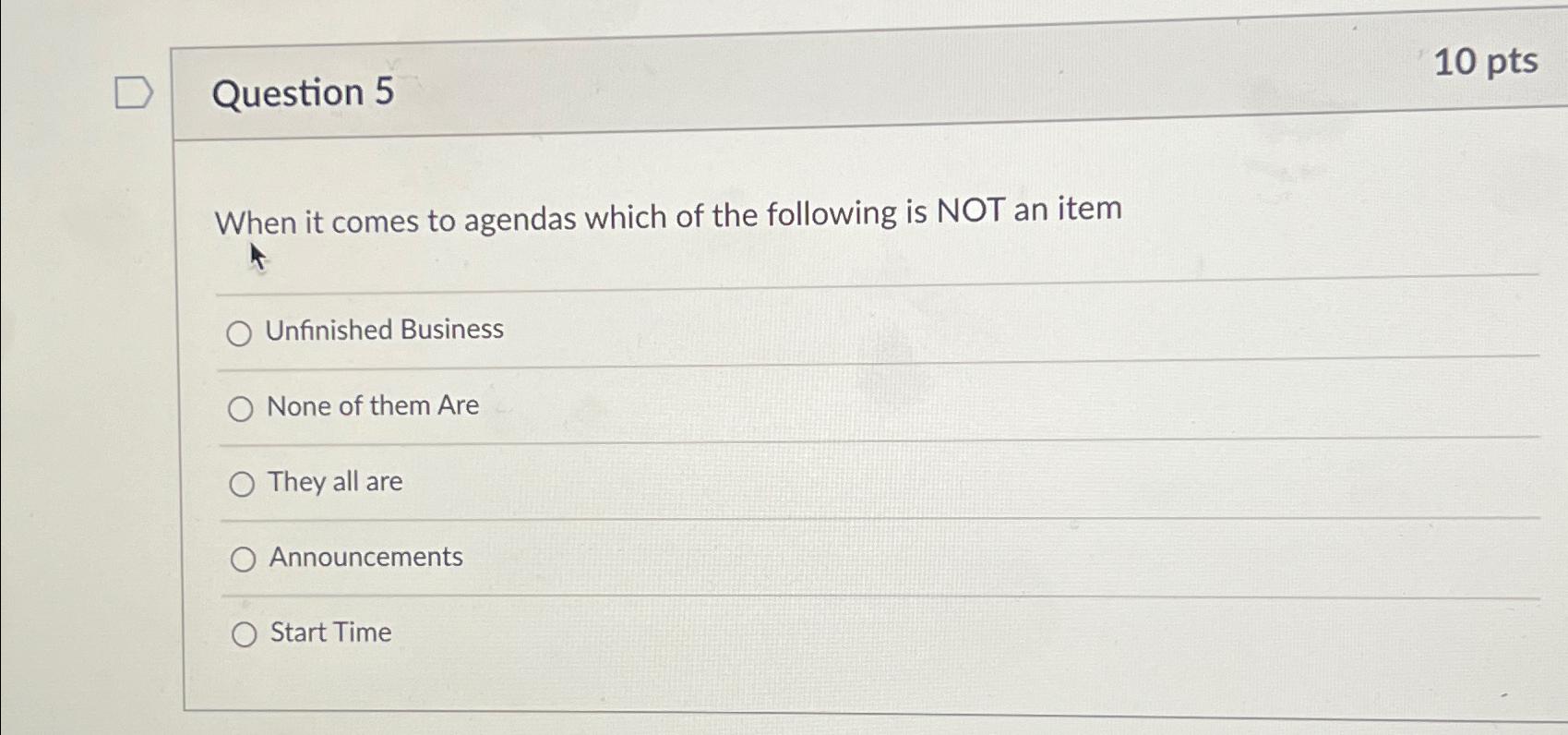 Solved Question 510 ﻿ptsWhen it comes to agendas which of | Chegg.com