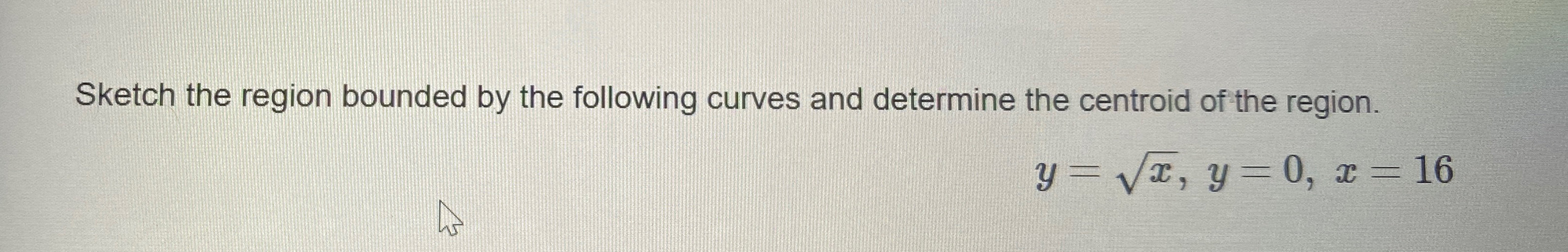 Solved Sketch the region bounded by the following curves and | Chegg.com