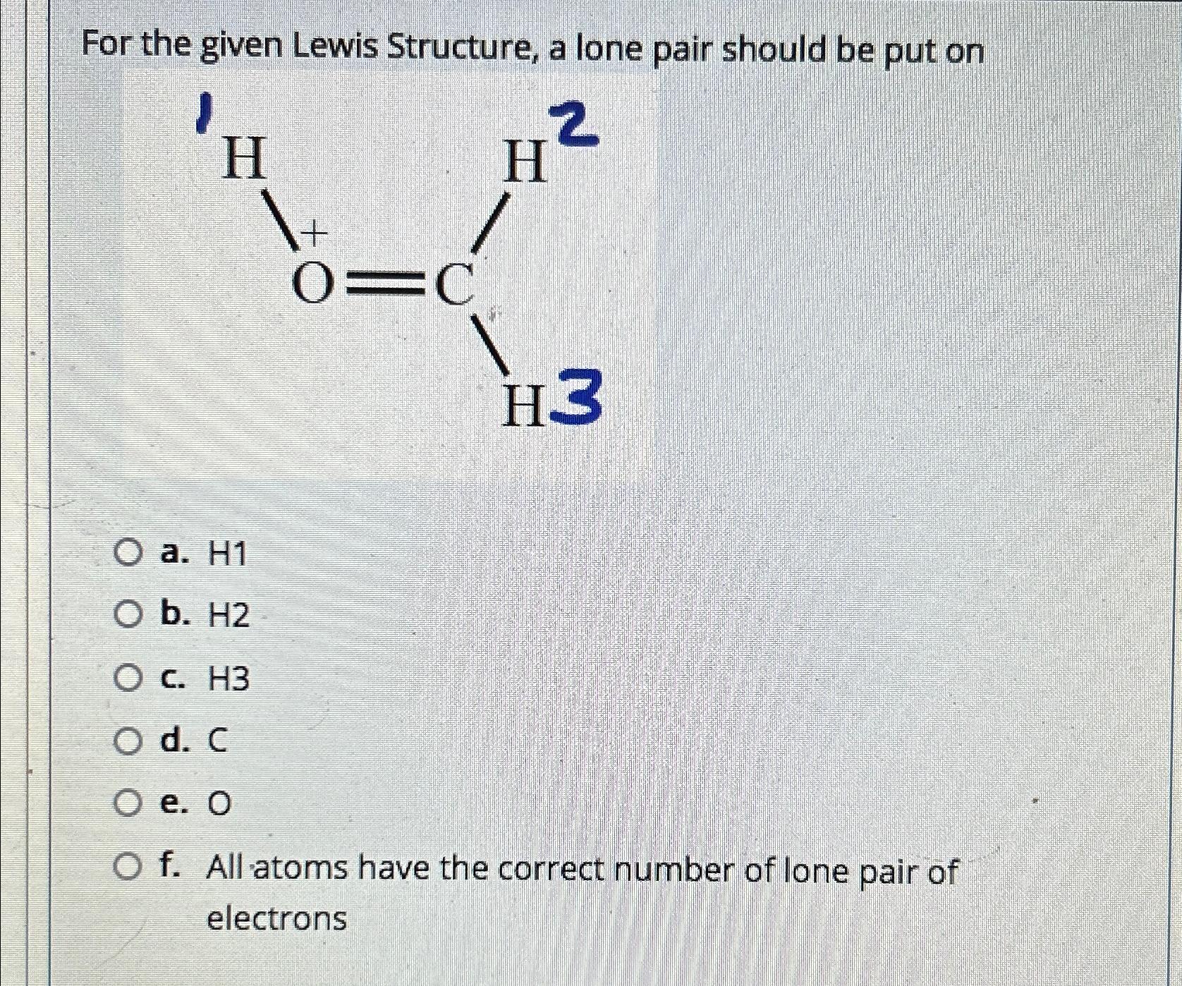 Solved For the given Lewis Structure, a lone pair should be | Chegg.com