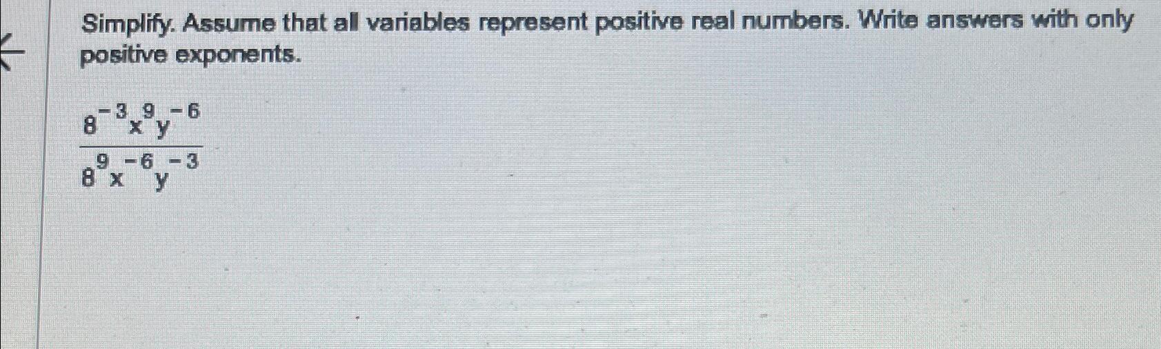 Solved Simplify. Assume that all variables represent | Chegg.com