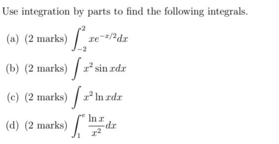 Solved Use integration by parts to find the following | Chegg.com