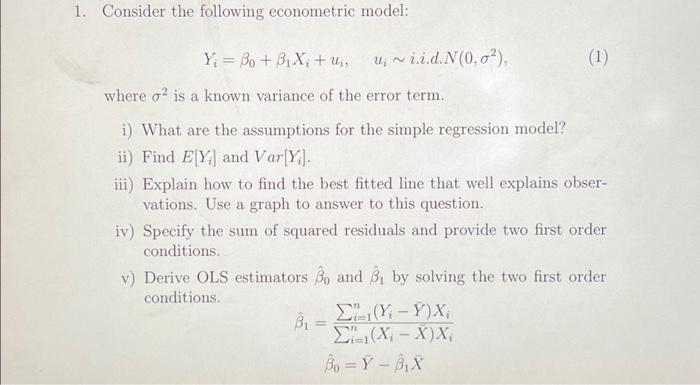 Solved 1. Consider the following econometric model: Yi Bo + | Chegg.com