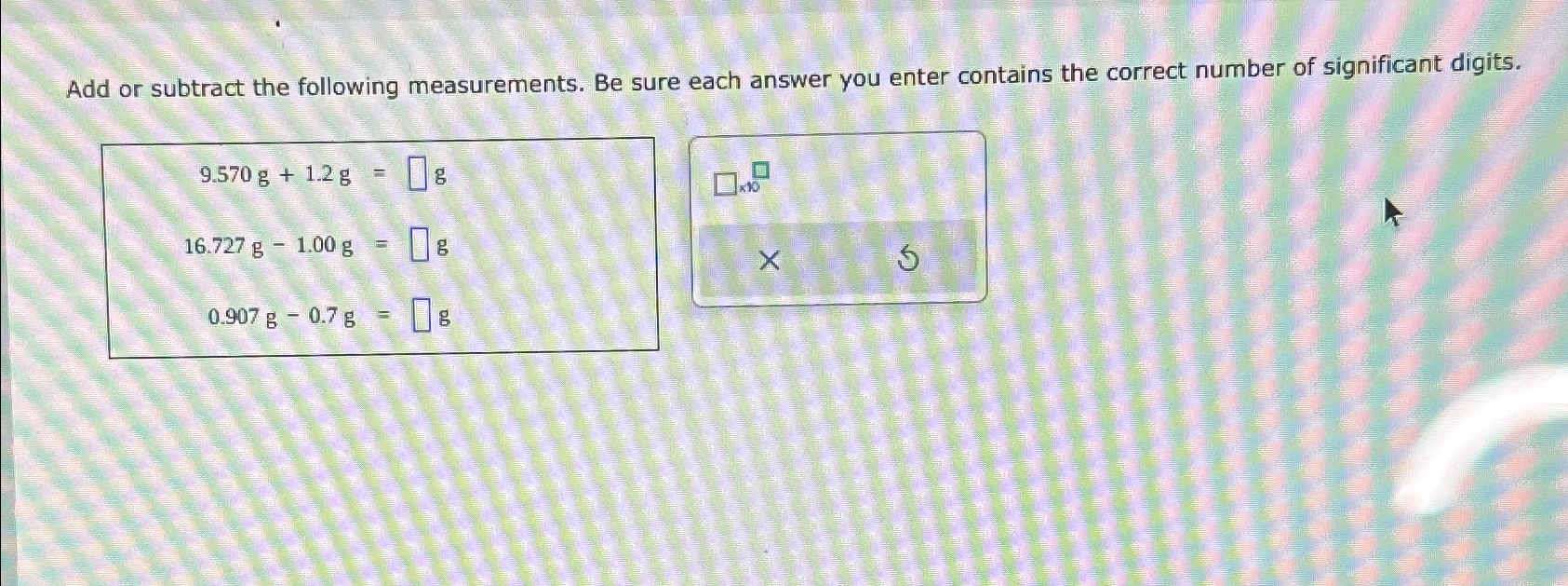 Solved Add or subtract the following measurements. Be sure | Chegg.com