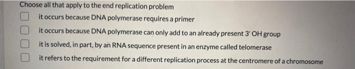 Solved Choose all that apply to the end replication problem | Chegg.com