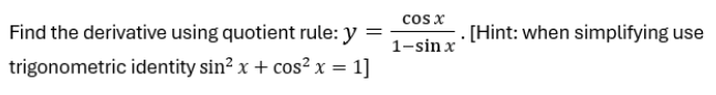 Solved Find the derivative using quotient rule: | Chegg.com