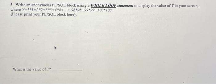 Solved 5. Write an anonymous PL/SQL block using a WHILE LOOP | Chegg.com