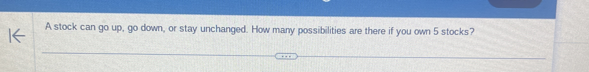 Solved A stock can go up, ﻿go down, or stay unchanged. How | Chegg.com