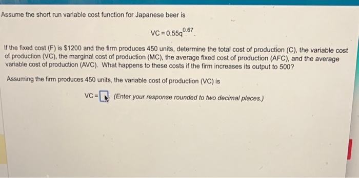 Solved Assume the short run variable cost function for | Chegg.com