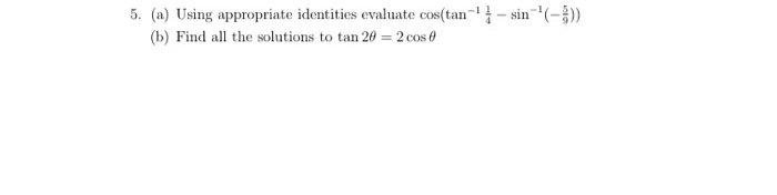 Solved 5. (a) Using appropriate identities evaluate | Chegg.com