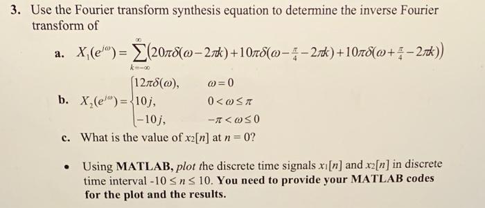 Solved 3. Use the Fourier transform synthesis equation to | Chegg.com