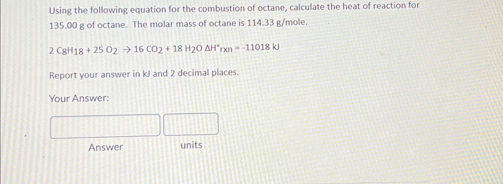 Solved Using the following equation for the combustion of | Chegg.com