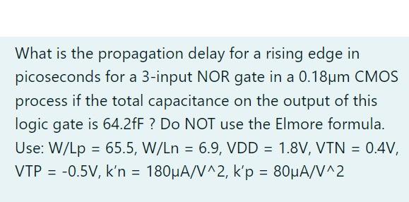 Solved What is the propagation delay for a rising edge in | Chegg.com