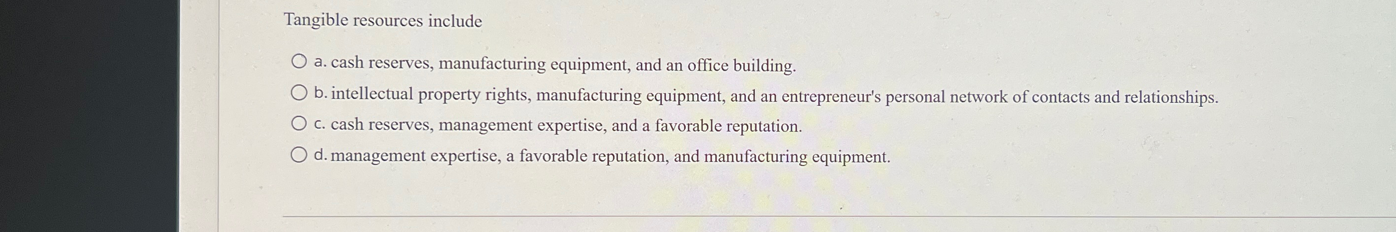 Solved Tangible resources includea. ﻿cash reserves, | Chegg.com