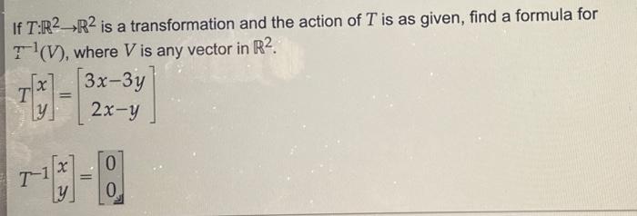 Solved If T:R2→R2 is a transformation and the action of T is | Chegg.com