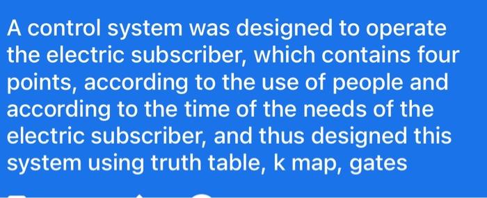 Solved A control system was designed to operate the electric | Chegg.com
