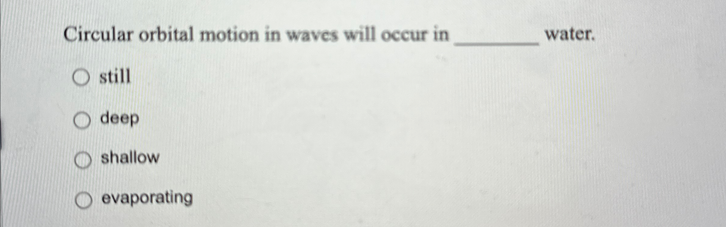 Solved Circular orbital motion in waves will occur in | Chegg.com