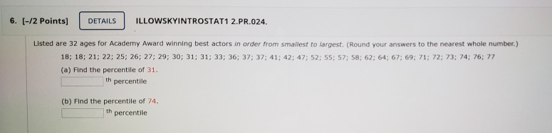 Solved 6. (-/2 Points) DETAILS ILLOWSKYINTROSTAT1 2.PR.024. | Chegg.com Solved 6. (-/2 Points) DETAILS ILLOWSKYINTROSTAT1 2.PR.024. | Chegg.com