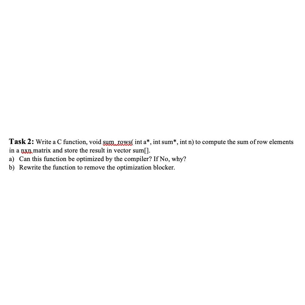 Solved Task 2 Write A C Function Void Sum Rows ﻿int A 4420