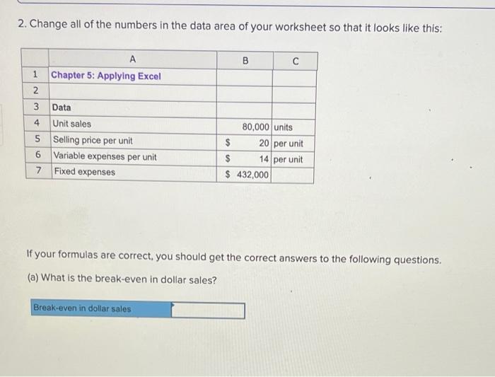 Solved 2. Change all of the numbers in the data area of your | Chegg.com