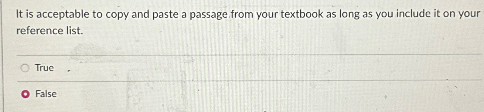 Solved It is acceptable to copy and paste a passage from | Chegg.com