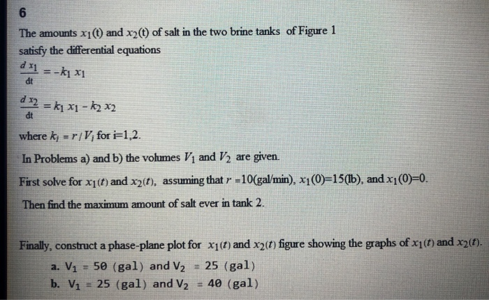 Solved 6 The amounts x1(t) and x2(t) of salt in the two | Chegg.com