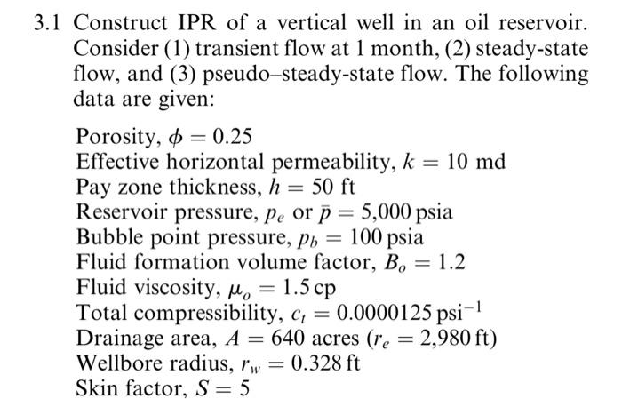 Solved 1 Construct IPR of a vertical well in an oil | Chegg.com Solved 1 Construct IPR of a vertical well in an oil | Chegg.com